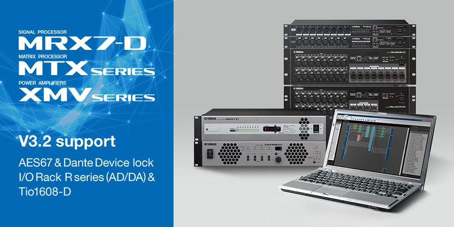 MTX/MRX series and XMV series now upgraded to Version 3.2